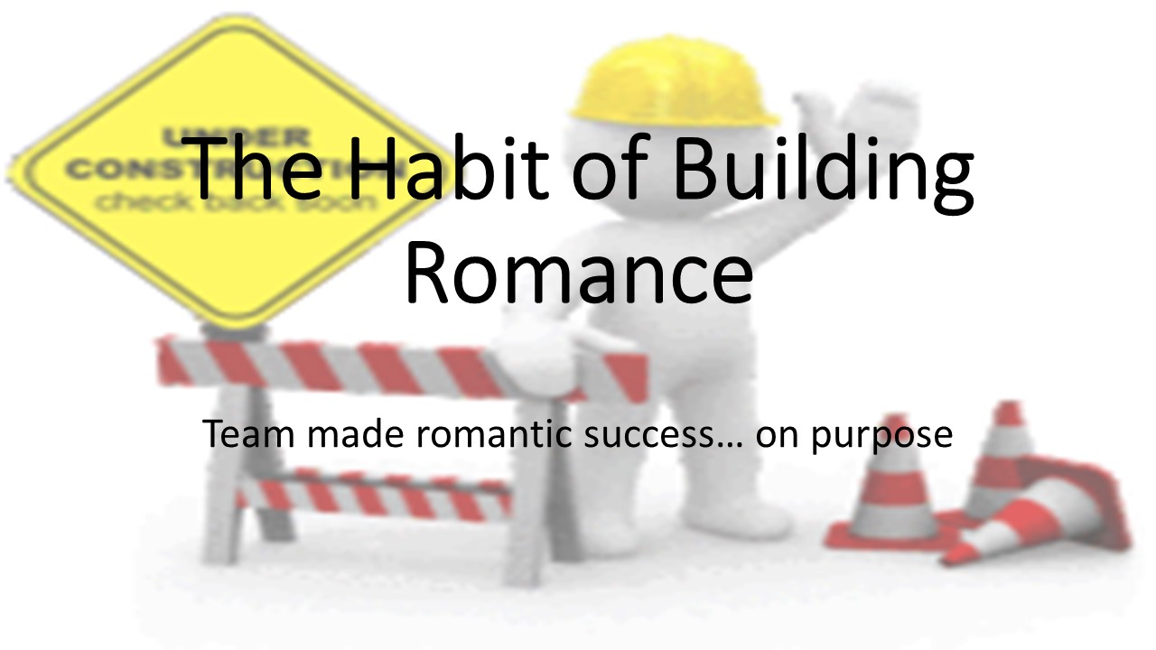 The Habit of Building Romance – Love's Perspective