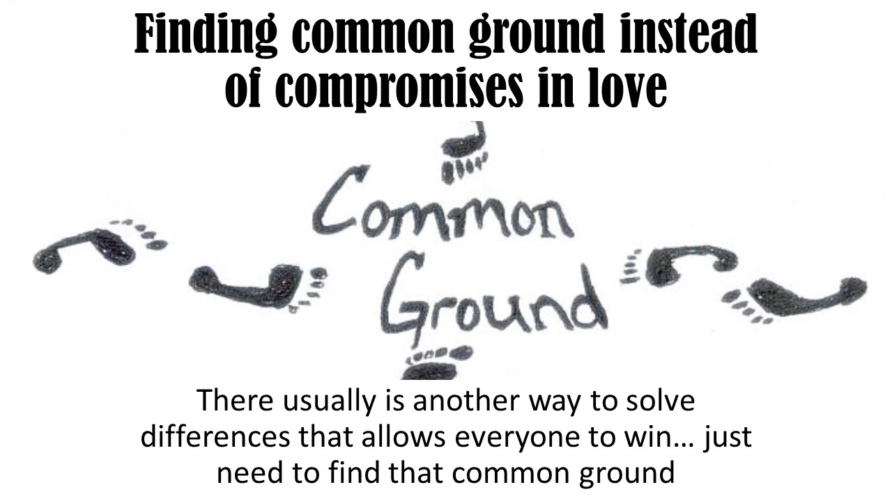 Finding common ground instead of compromising in love – Love's Perspective